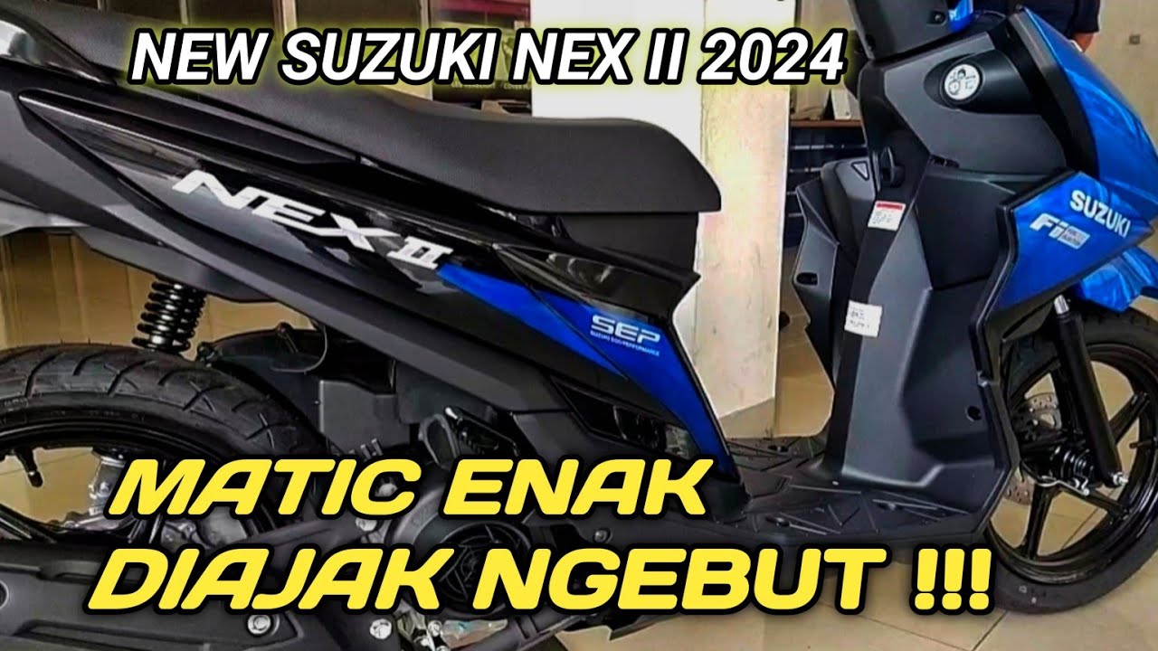 SUZUKI NEX 2 TERBARU 2024 | APA AJA PERUBAHANNYA⁉️ - YouTube