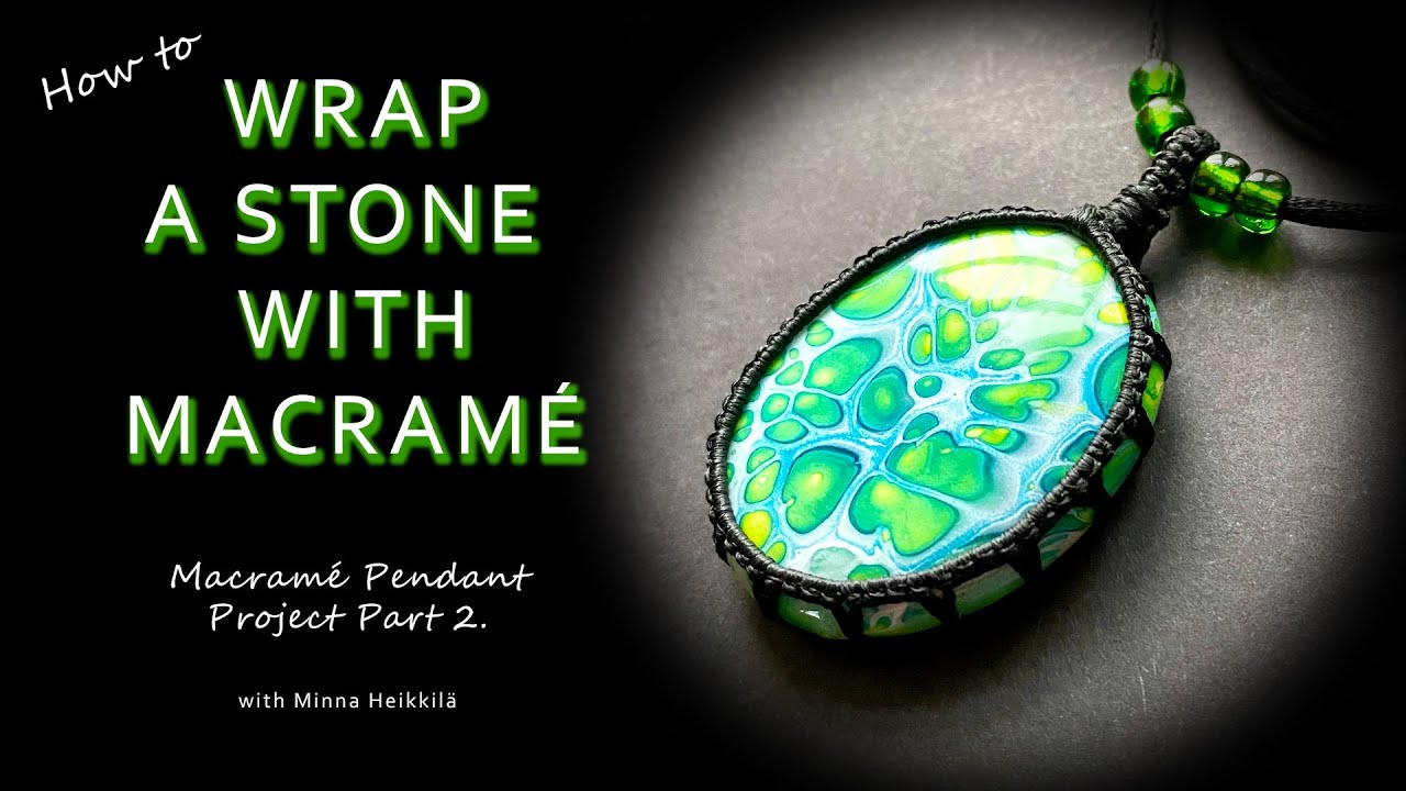How to Make a Macramé Stone Pendant Wrap - YouTube