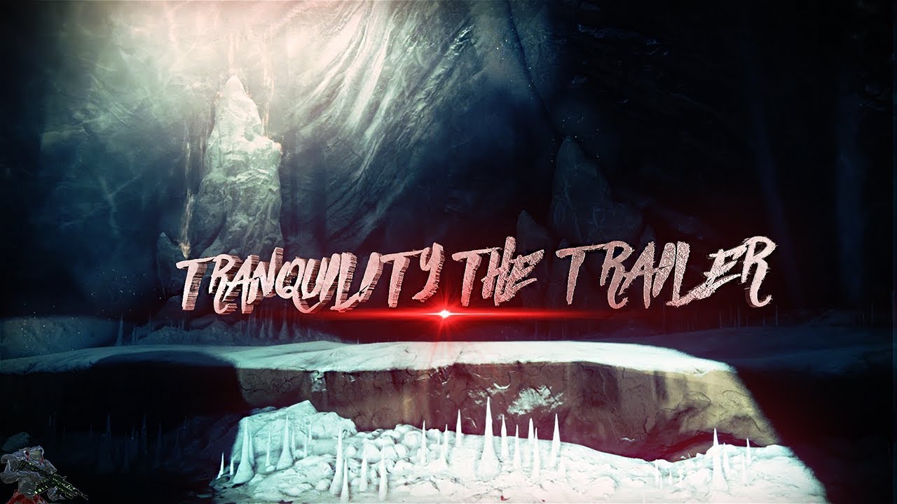 Destiny 2 - Tranquility The Trailer - YouTube