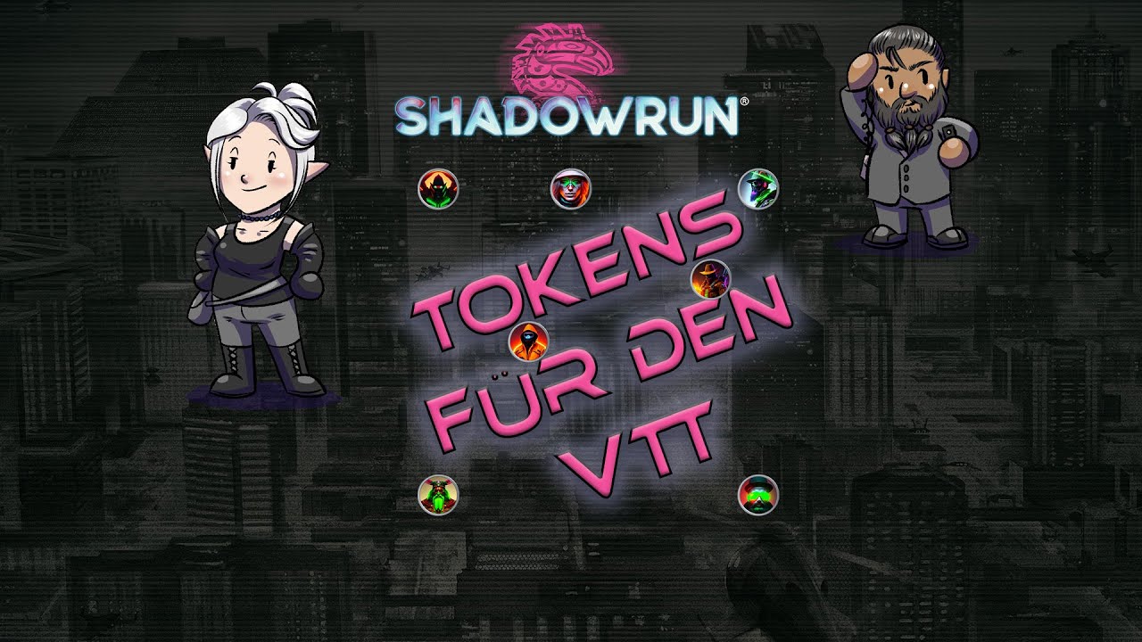 Shadowrun 6 - Tokens für den Virtual Tabletop (SL-Tipps) - YouTube