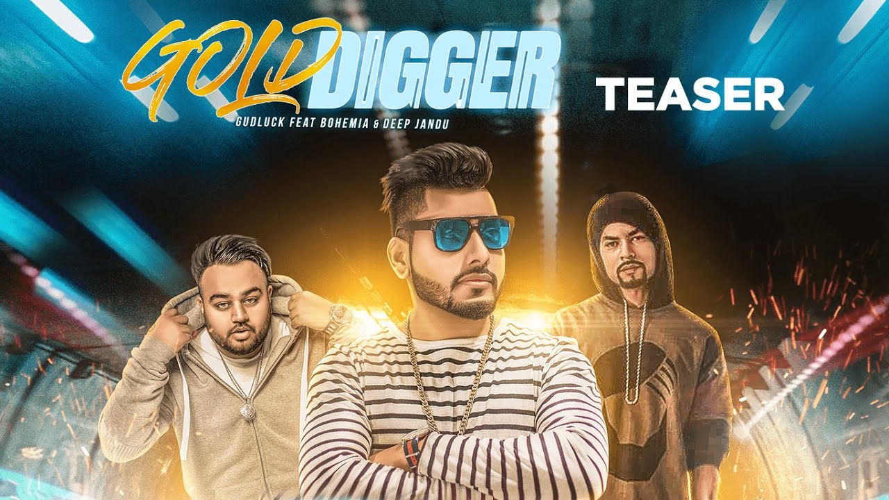 Gold Digger (Song Teaser) Gudluck Feat. Bohemia | Deep Jandu | Full ...