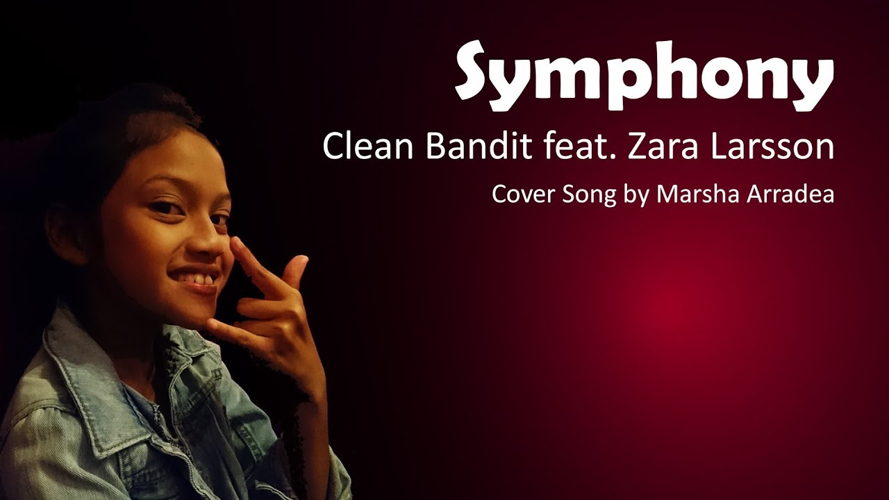 Clean Bandit feat Zara Larsson - Symphony Cover by Marsha Arradea ...