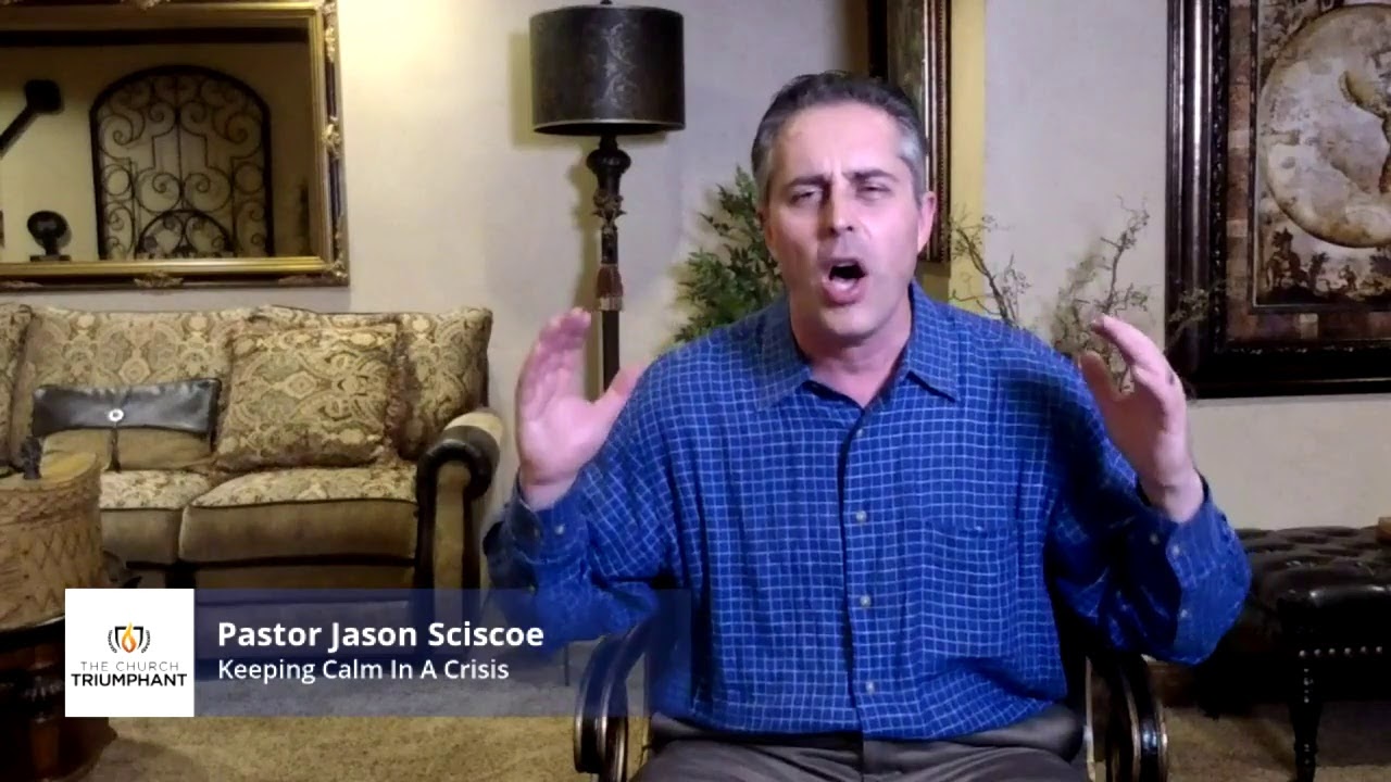 "Keeping Calm in a Crisis" - Pastor Jason Sciscoe - YouTube