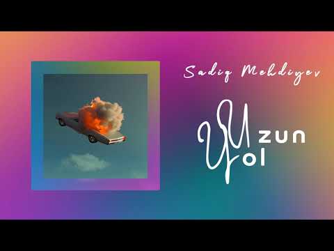 Uzun Yol - Sadiq Mehdiyev