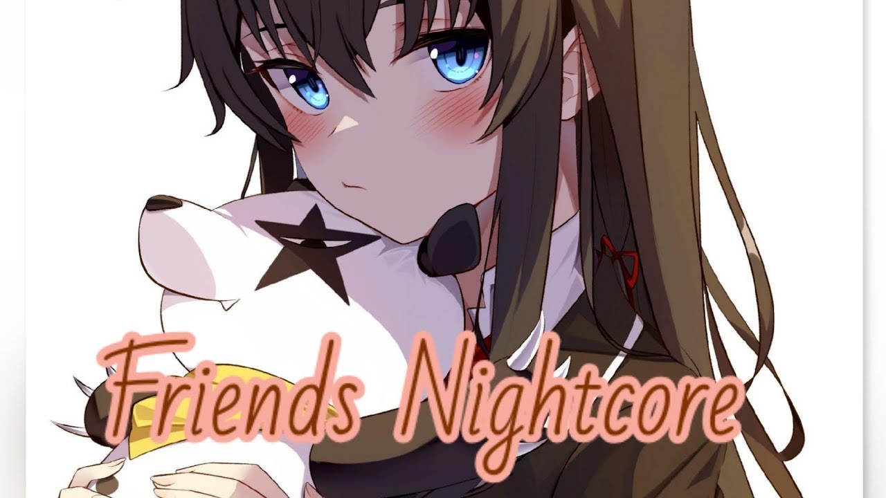 Nightcore Friends - YouTube