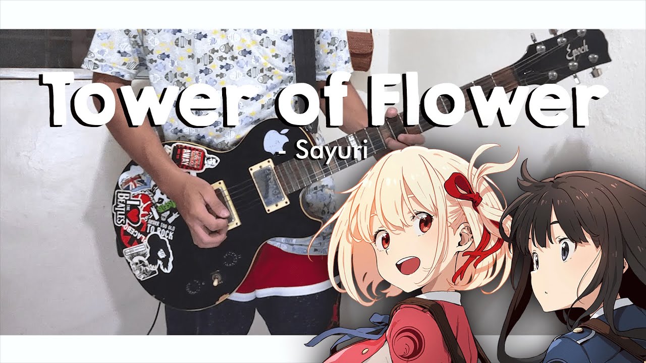 [Lycoris Recoil ED] Sayuri - Flower of Tower Guitar Cover - YouTube