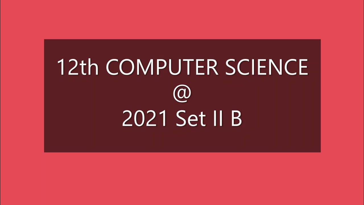 #ComputerScience2021 |Computer Science 12 Set 2B Computer Science 11th ...