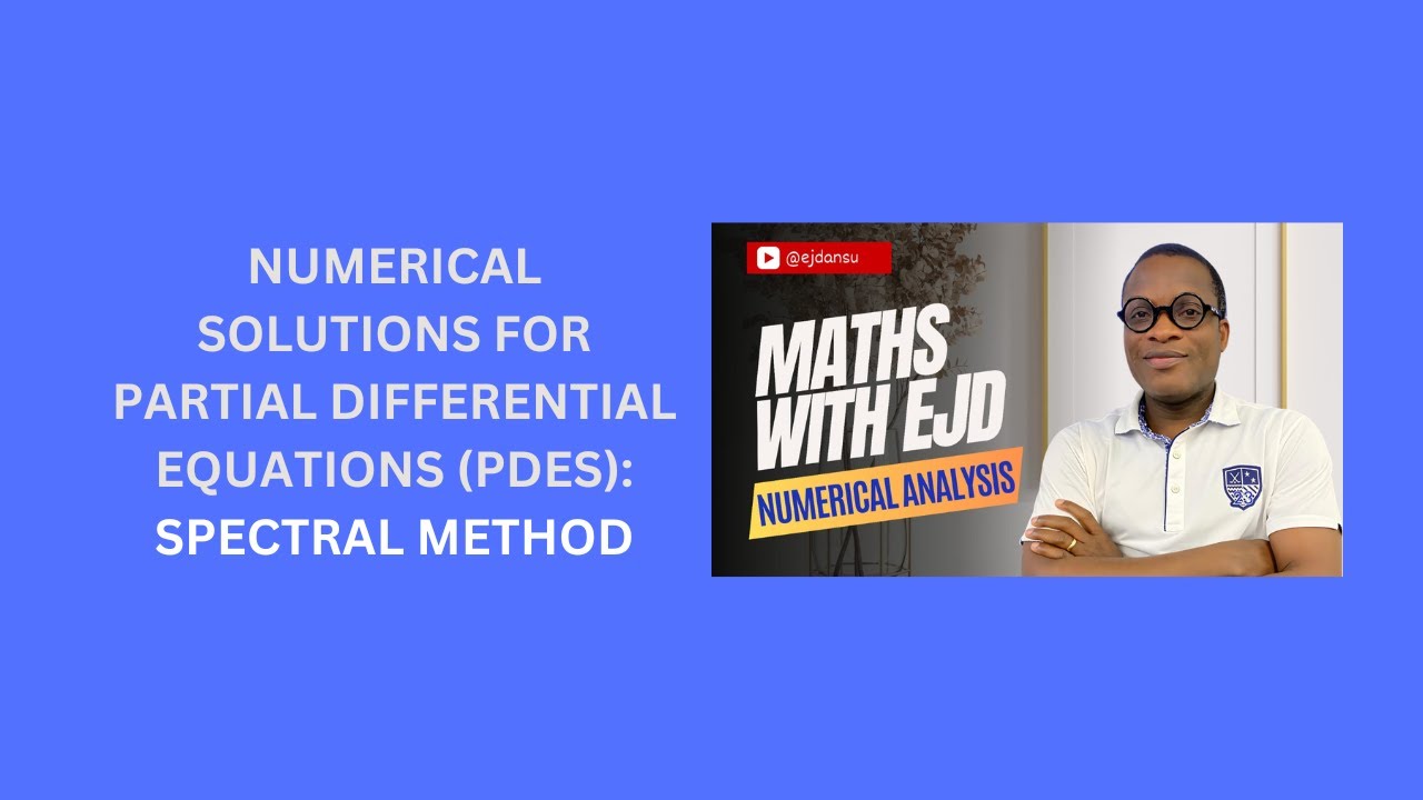 52. Spectral Method for Solving PDEs - YouTube