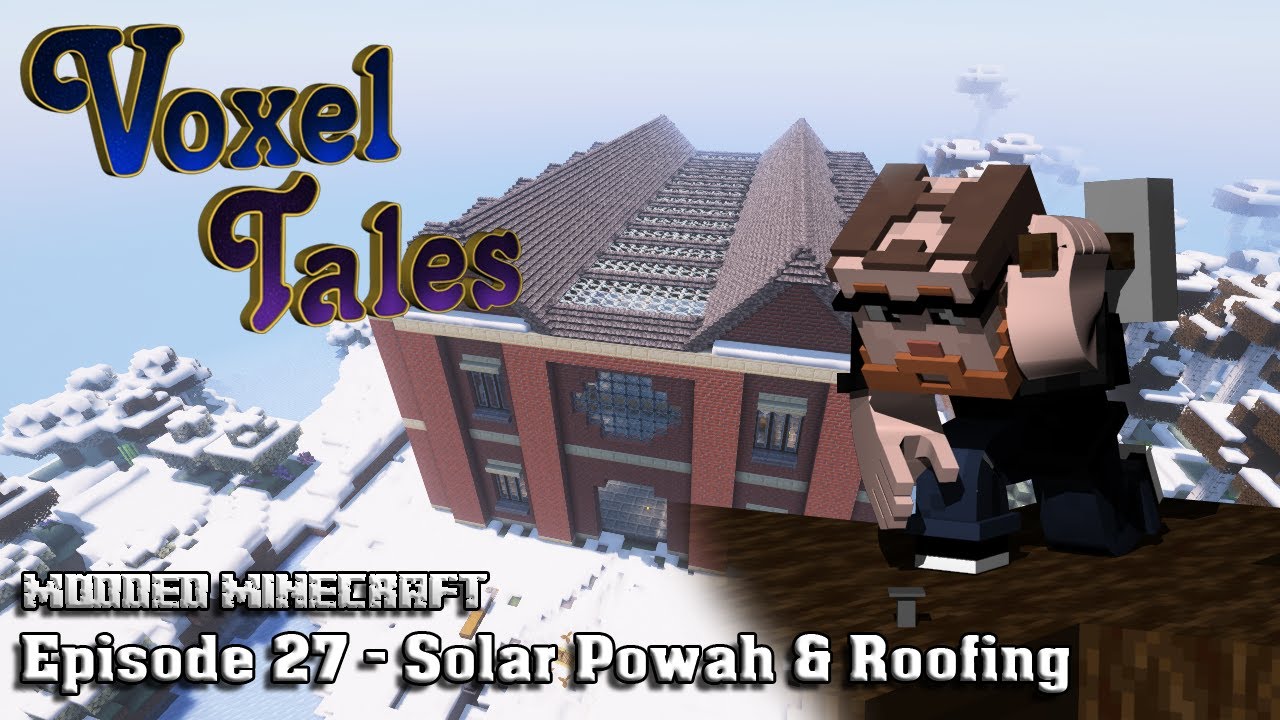 Voxel Tales Episode 27 - Solar Powah & Roofing (Modded Minecraft) - YouTube