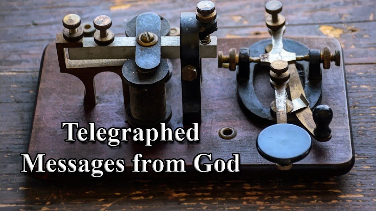 Telegraphed Messages from God - YouTube
