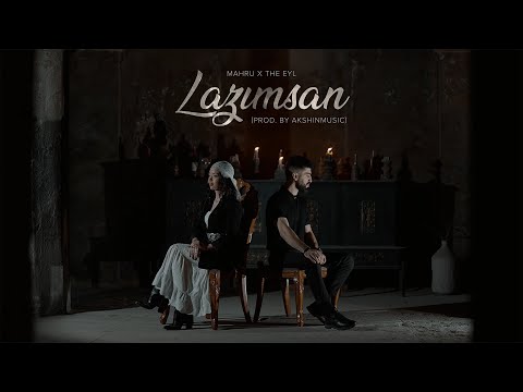Mahru x The Eyl — Lazımsan (Prod. by Akshinmusic)