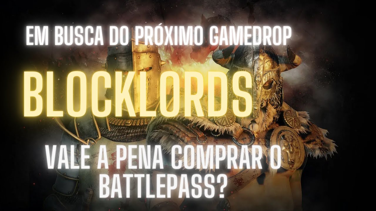 Em busca do Próximo GameDrop - Blocklords - Vale a pena comprar o Battlepass? - Eps 5 - YouTube