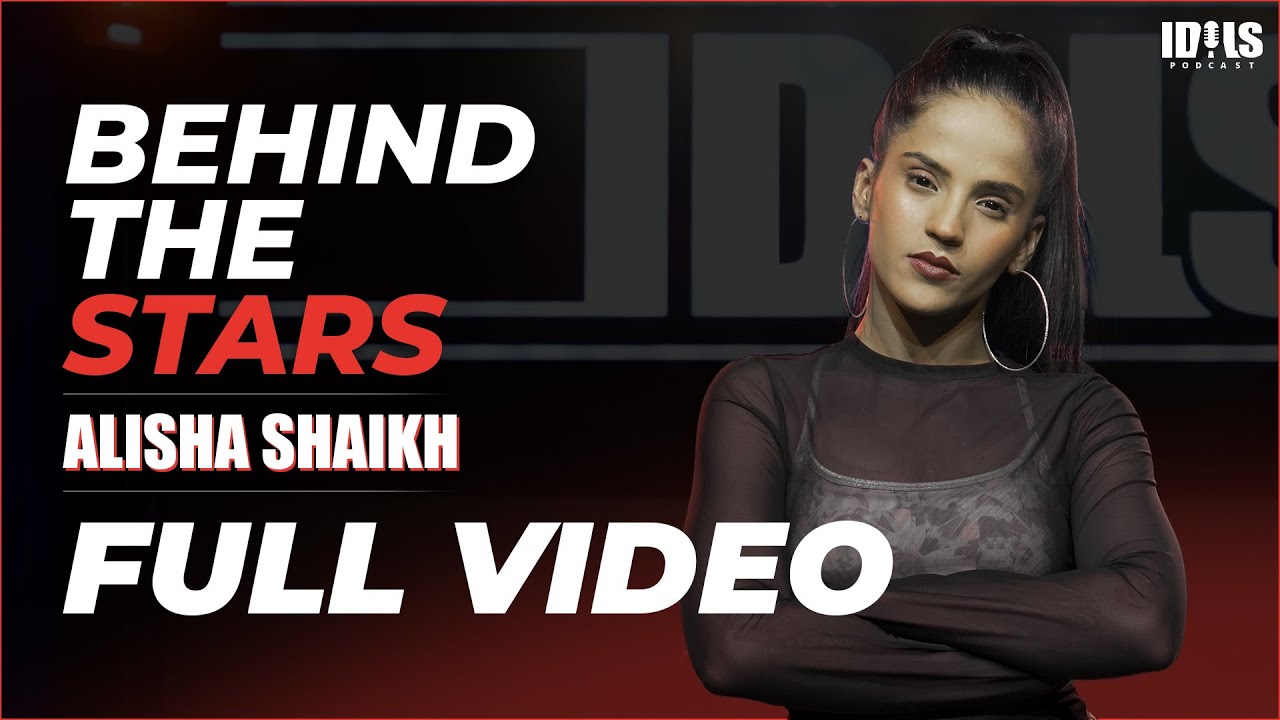 IDALS Podcast - Behind The Stars | Alisha Shaikh - Dance Artist | FULL VIDEO - YouTube