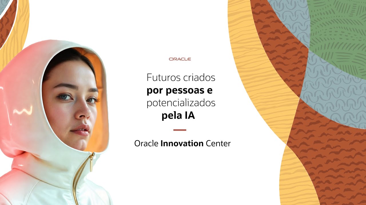 Oracle Innovation Center: futuros criados por pessoas e impulsionados ...
