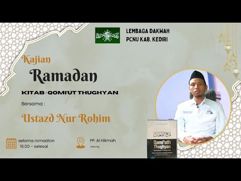 Kajian Ramadhan Kitab Qomiut Thughyan Ust Nur Rohim - YouTube