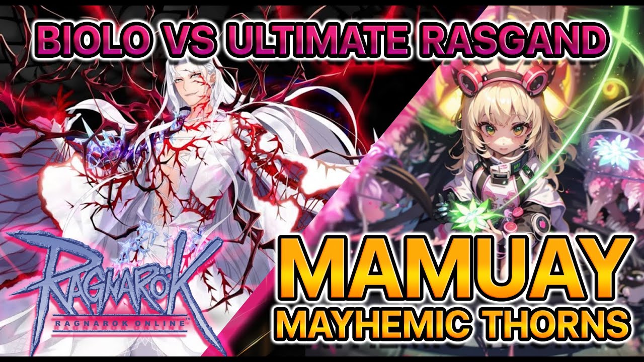 Ultimate Rasgand EP.20 | Biolo - Mayhemic Thorns | Ragnarok Class4 ...