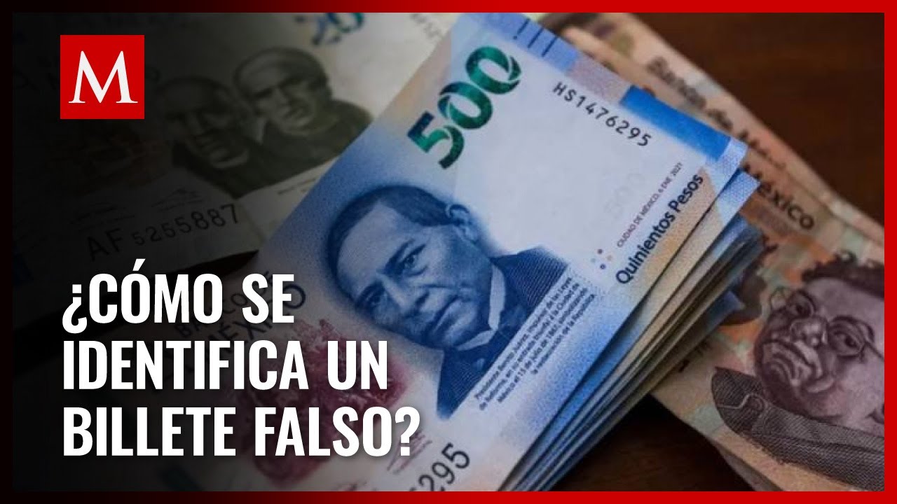 ¿Cómo saber cuándo un billete mexicano es falso? - YouTube