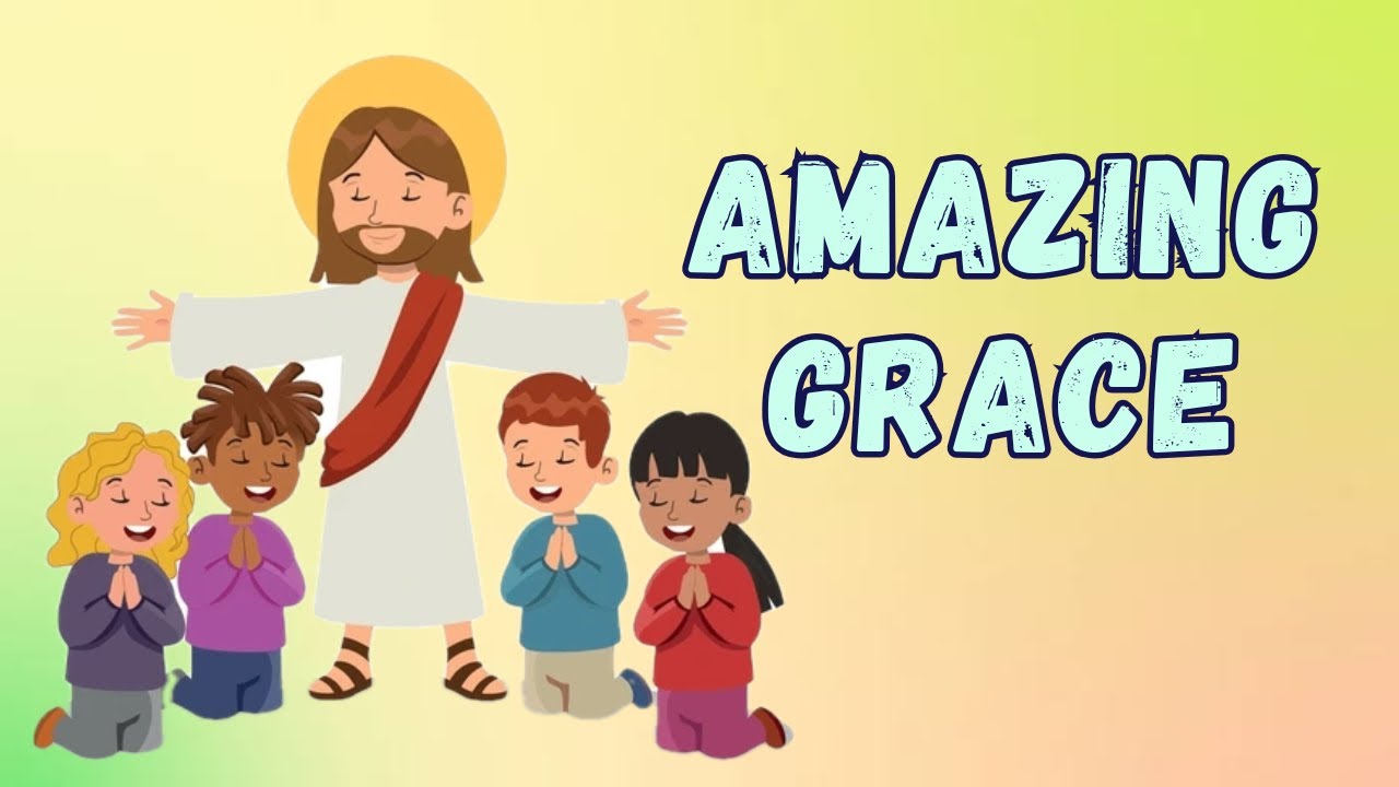 AMAZING GRACE | Christian Praise Song for Kids - YouTube