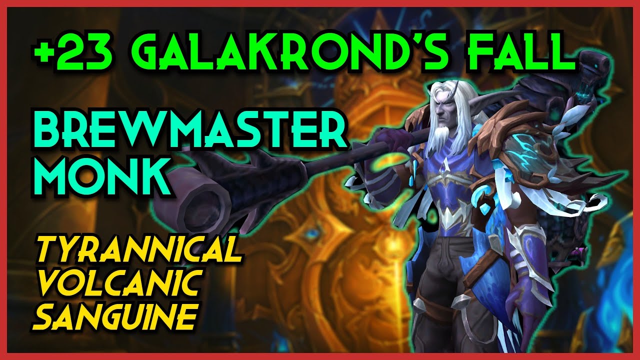 Brewmaster Monk | +23 Galakrond's Fall Tyrannical | Dragonflight Season 3 Mythic Plus - YouTube