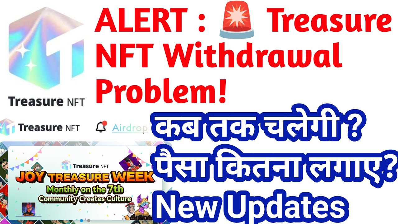 TREASURE NFT Withdrawal Problem, treasure nft new update today ...