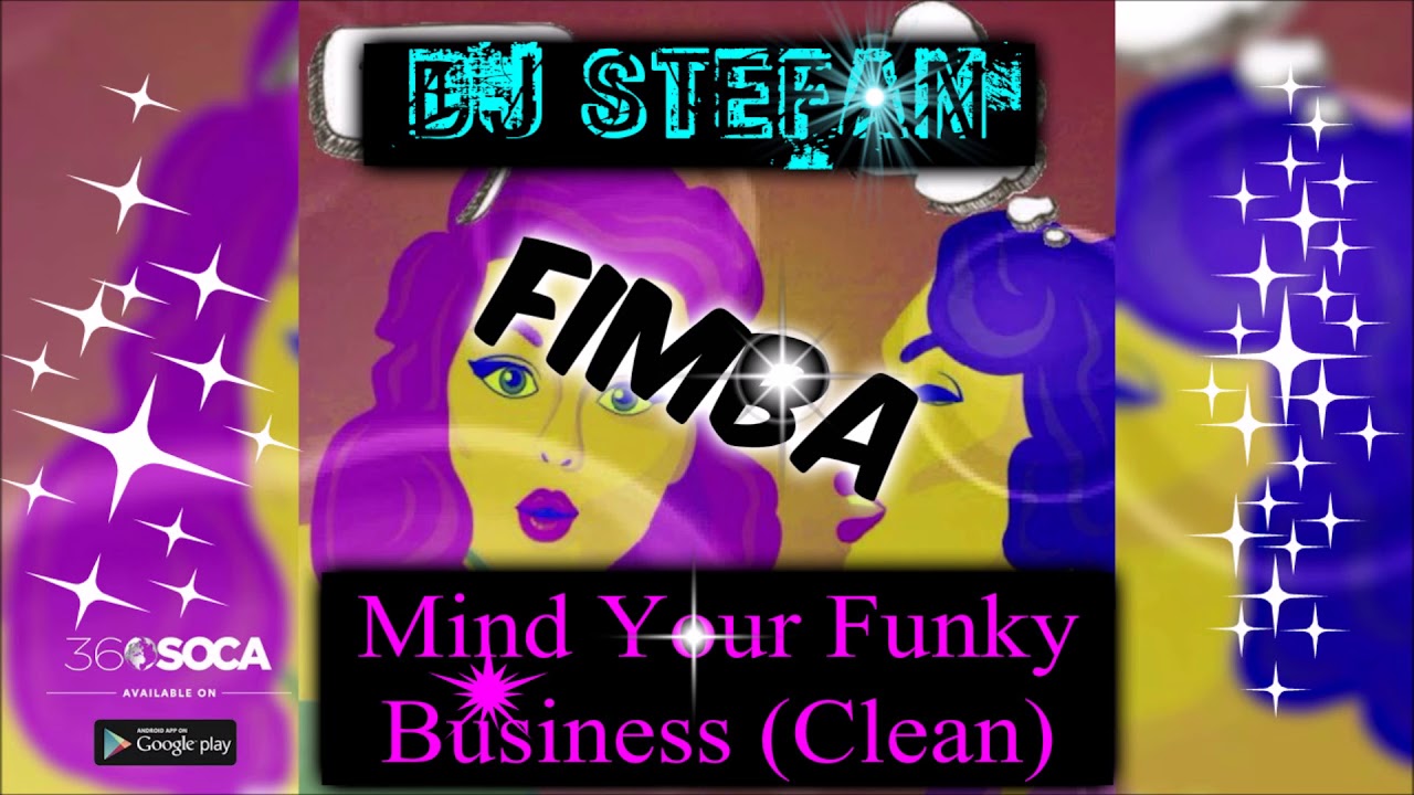 Fimba - Funky Business ( Clean ) " Soca 2018 " Dj Stefan - YouTube