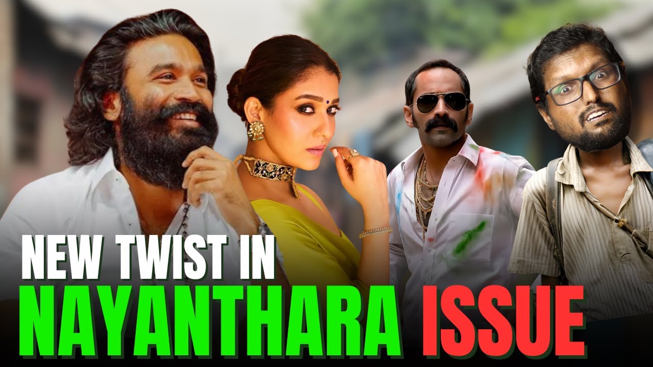 New Twist Nayanthara Issue | Dhanush | Fahadh Faasil | Vignesh Shivan | Pradeep Kumar - YouTube