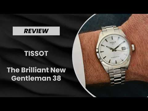 Good, Just Got Great: The New Tissot Gentleman 38 Is Absolutely Brilliant