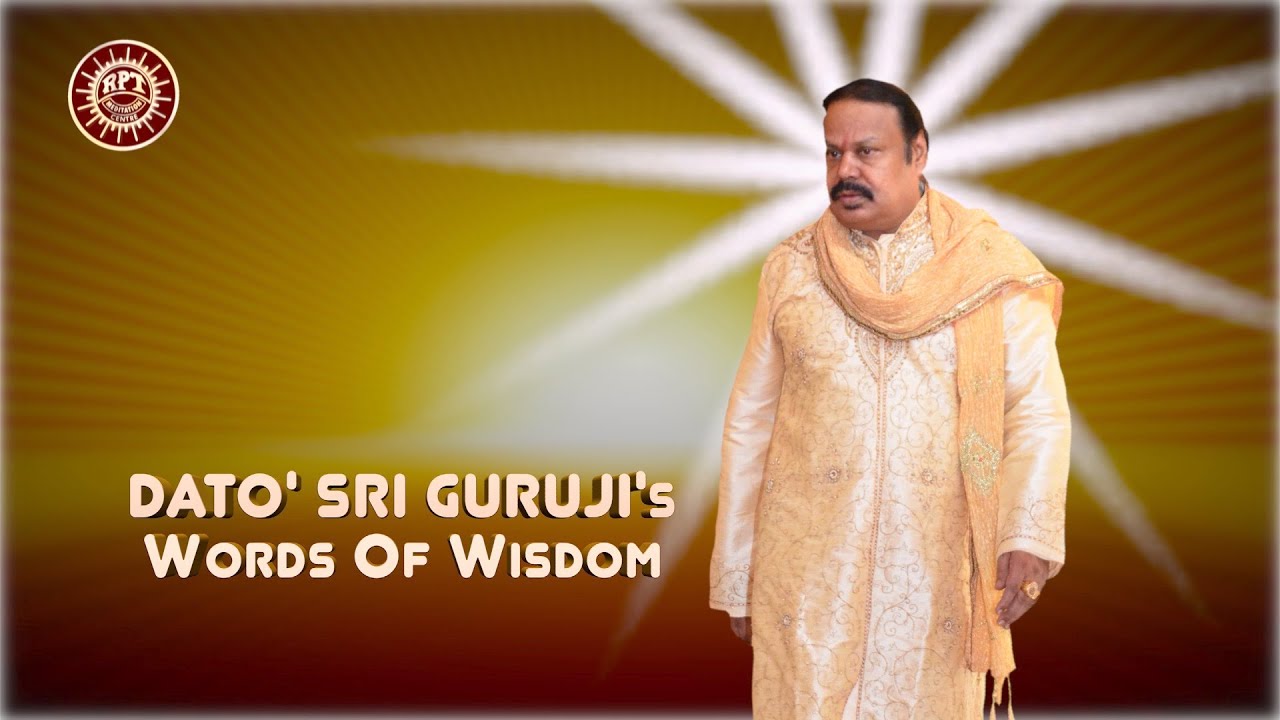 RPT Dato' Sri Guruji's Words of Wisdom 07 12 2020 - YouTube