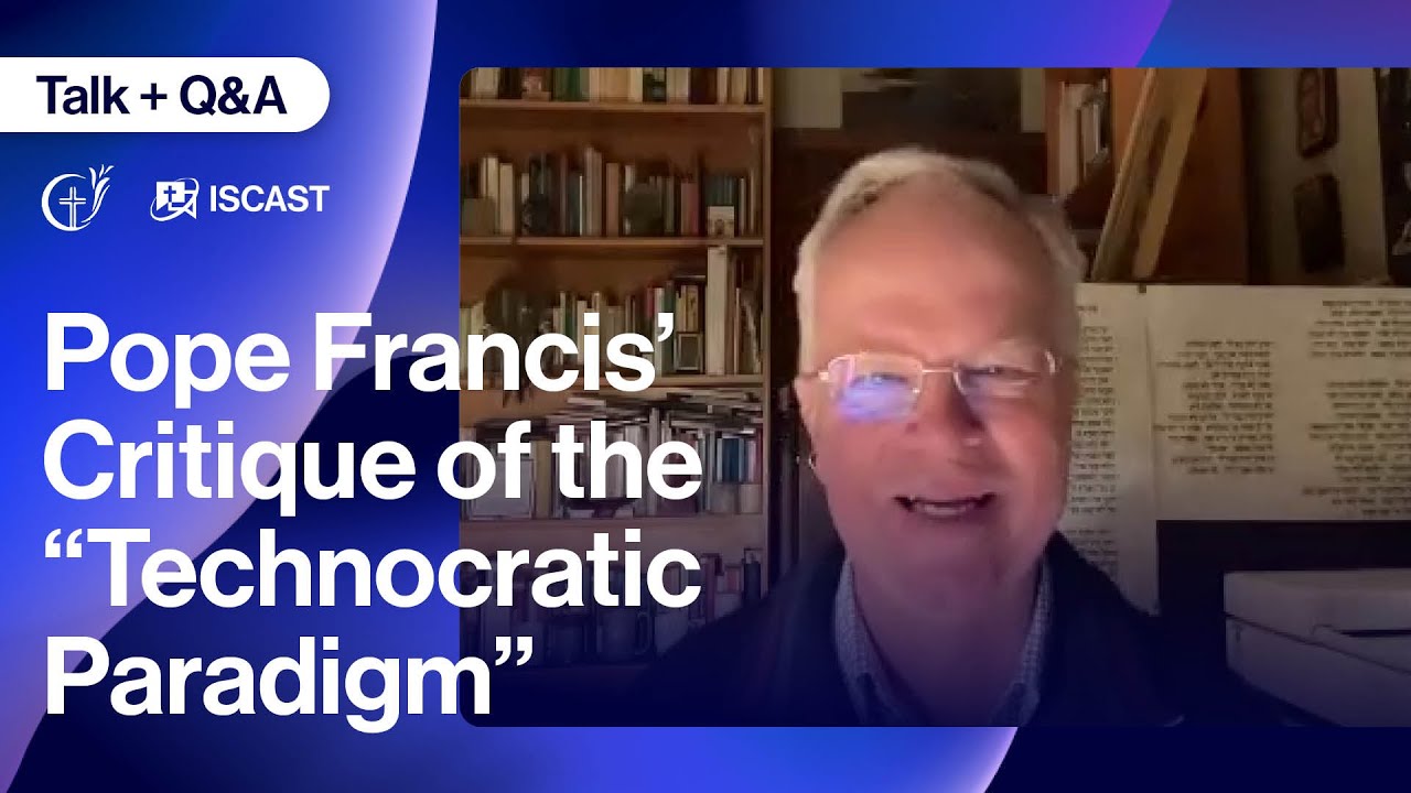 Pope Francis’ Critique of the “Technocratic Paradigm” | Robert ...