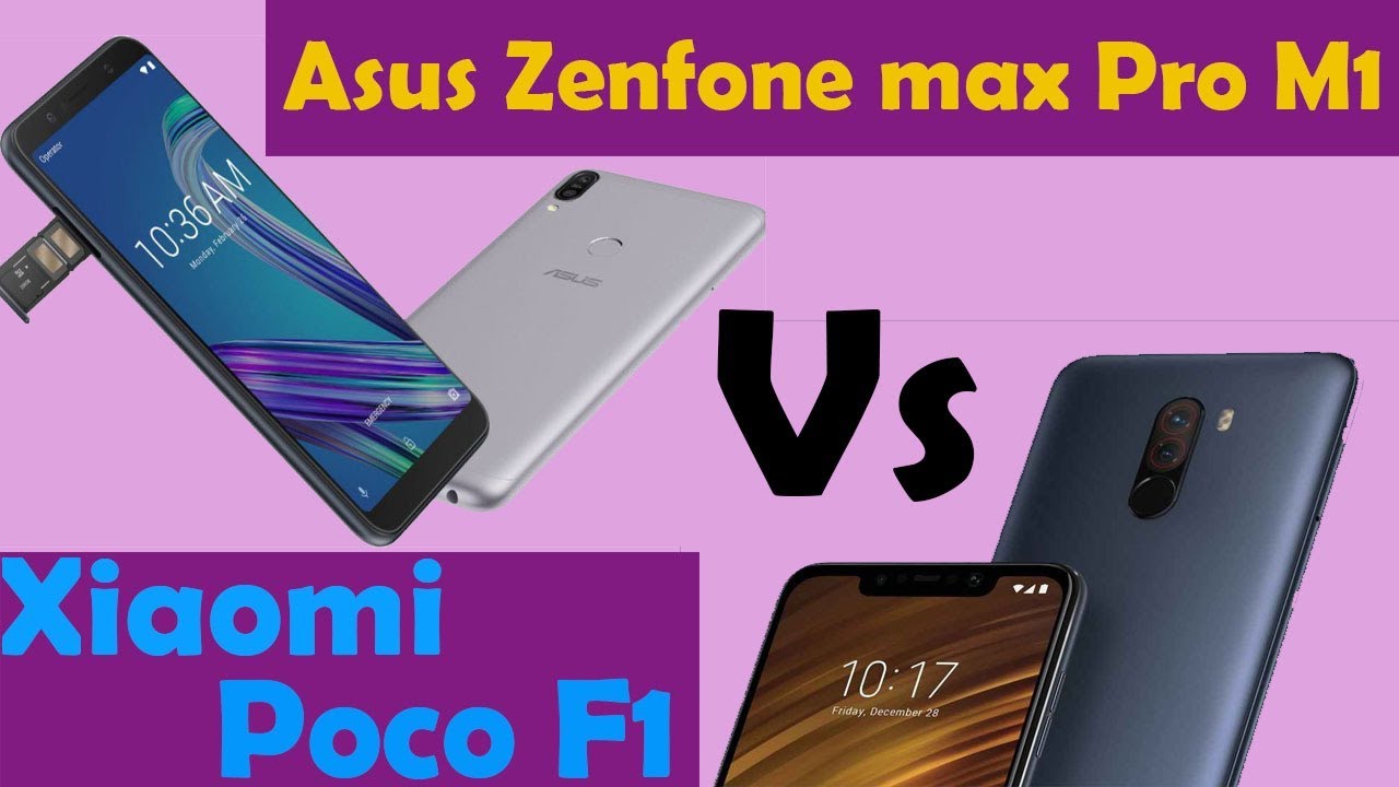 Xiaomi Poco F1 Vs Asus Zenfone Max Pro M1 6Gb Ram Comparison | Both ...