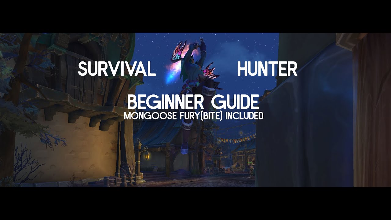 THE Survival Hunter BEGINNER rotation guide to be the very best! WoW 9. ...