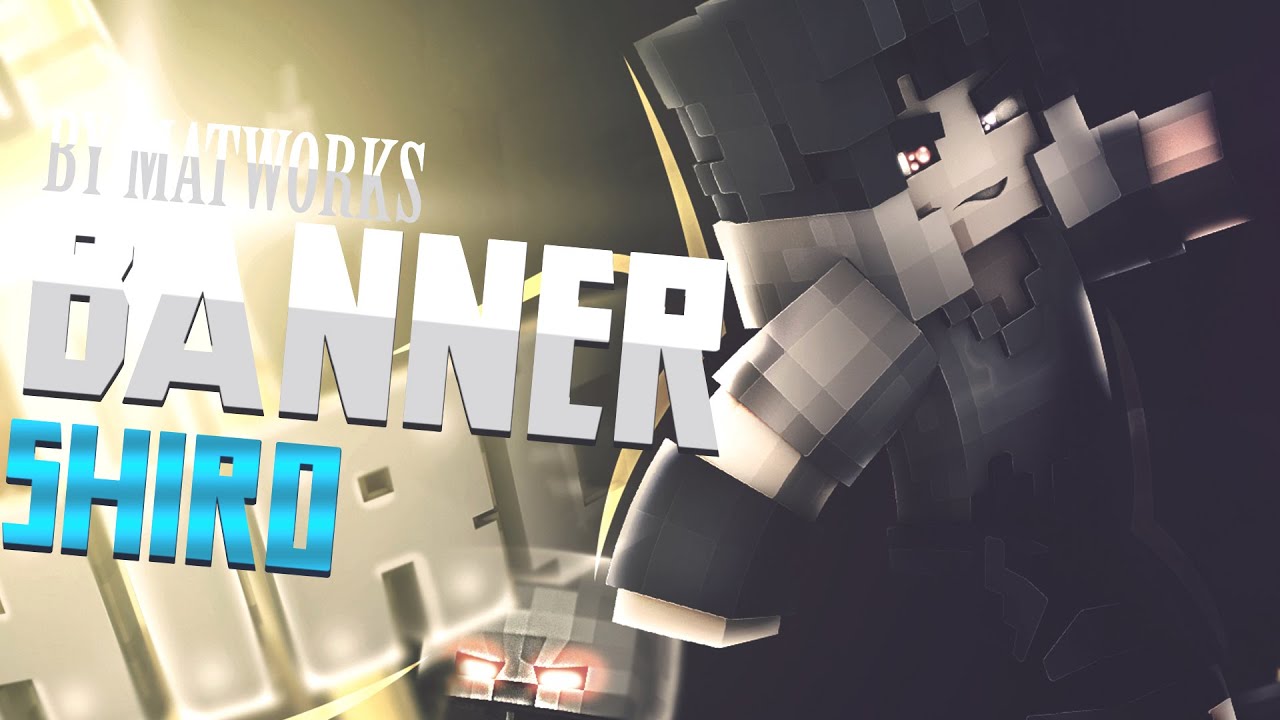 Shiro Banner [by Matworks] - YouTube