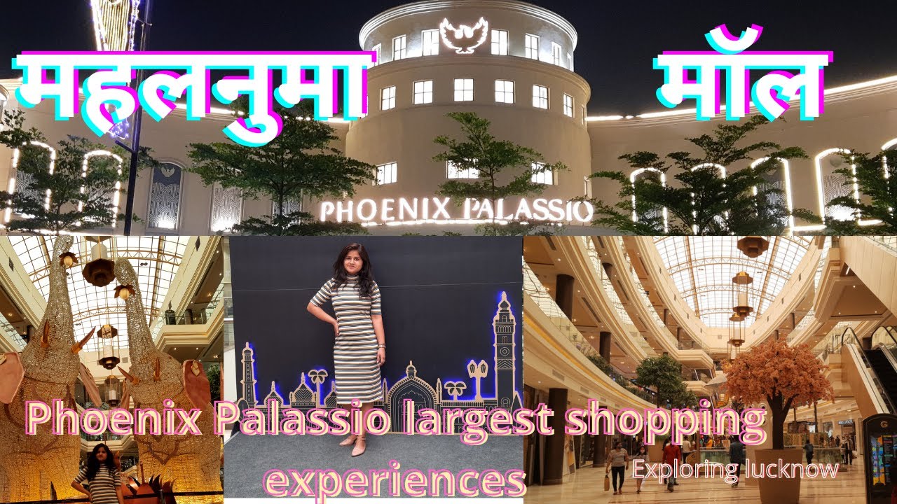 Phoenix Palassio Lucknow UP IND| Bigest Mall | INOX Screen | All Brand ...