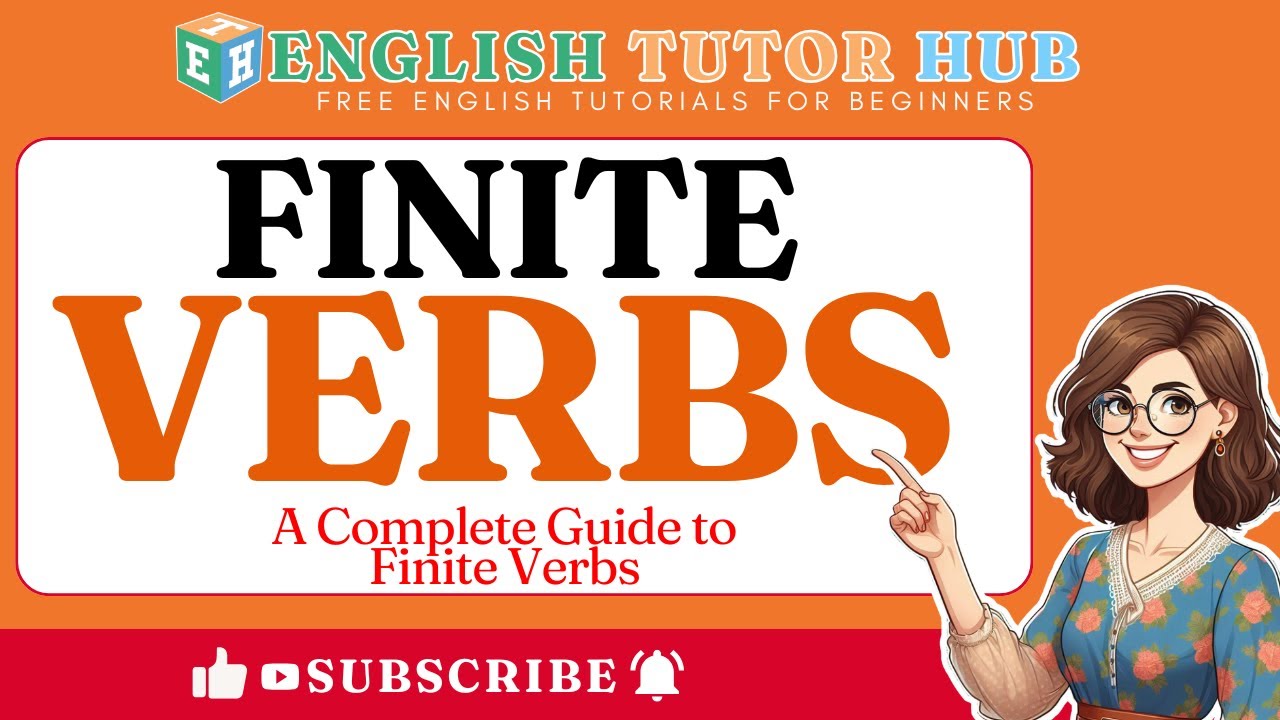 A Complete Guide to Finite Verbs | What Are Finite Verbs and Their ...