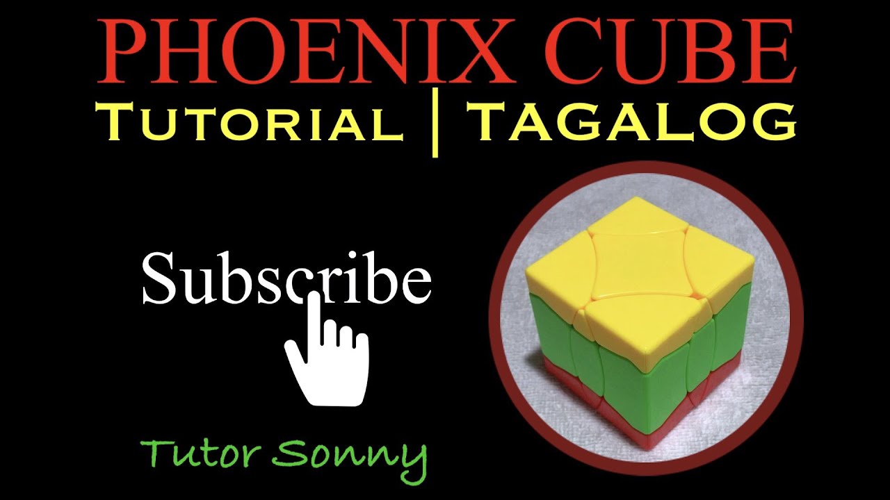 PHOENIX CUBE TUTORIAL | TAGALOG | TUTOR SONNY - YouTube