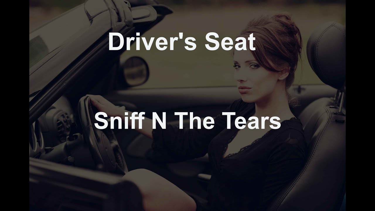 Driver's Seat - Sniff N The Tears - with lyrics - YouTube