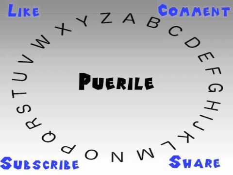 How to Say or Pronounce Puerile - YouTube