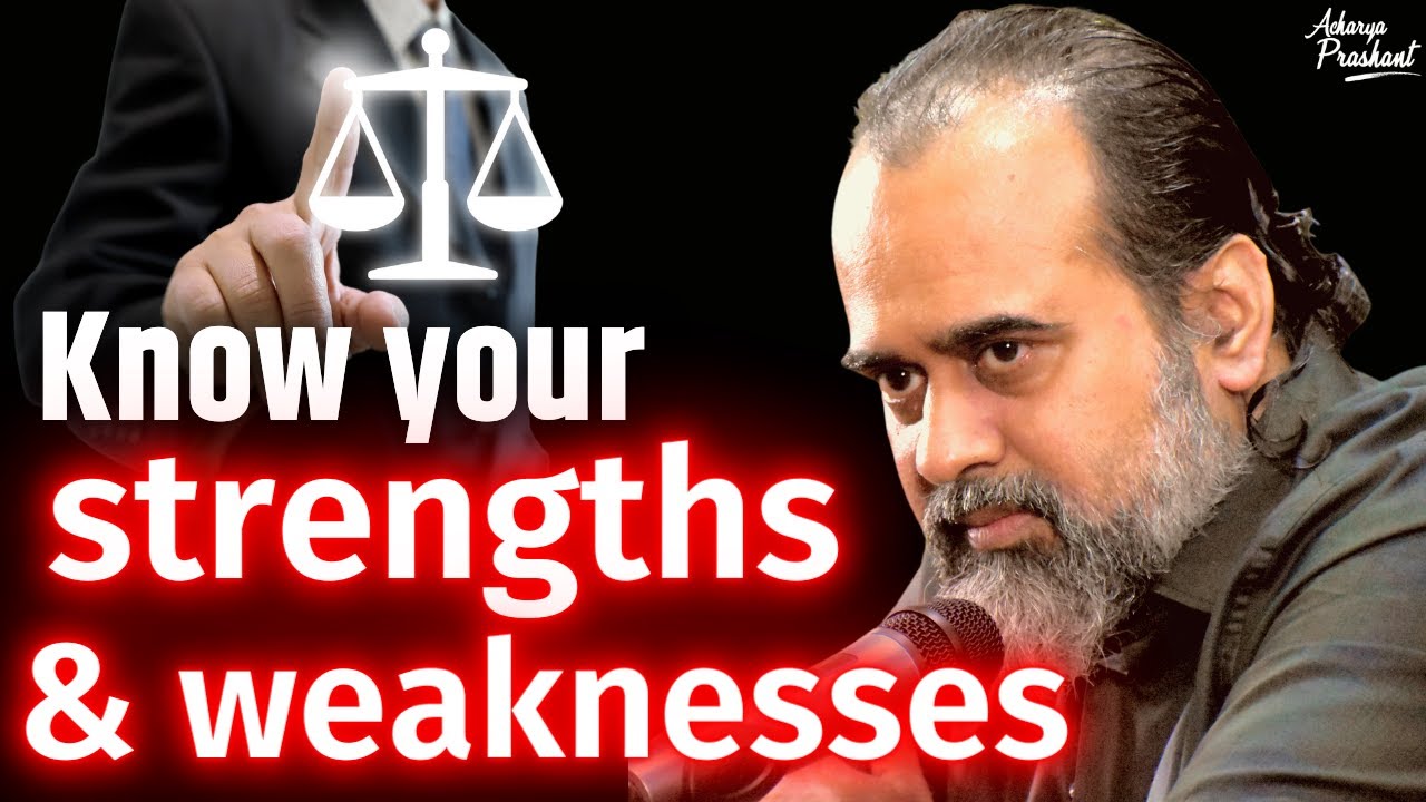 Use this method to know your strengths and weaknesses || Acharya ...