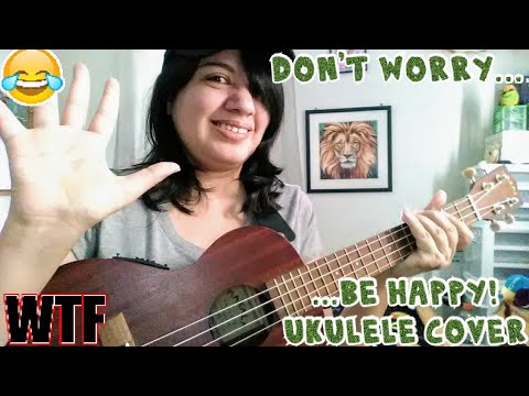 "Don't worry! Be happy!" Ukulele COVER SONG - YouTube