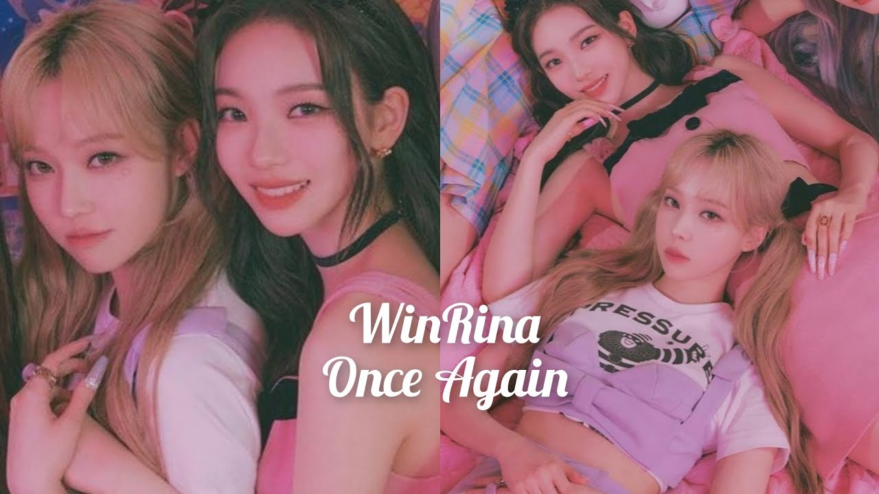 [FMV] WinRina Moment ~ Once Again - YouTube Music