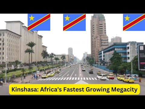 Kinshasa: Africa's Fastest Growing Megacity you should visit