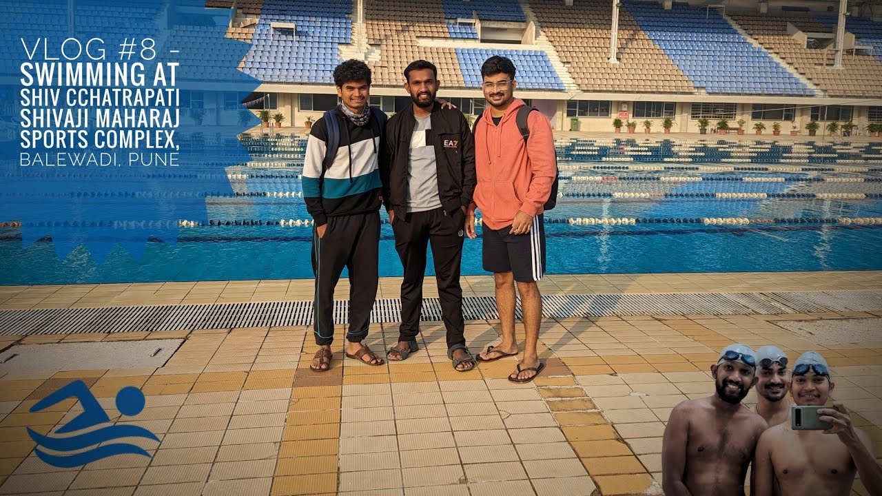 Vlog #8 - Swimming at Shiv Chatrapati Shivaji Maharaj Sports Complex ...