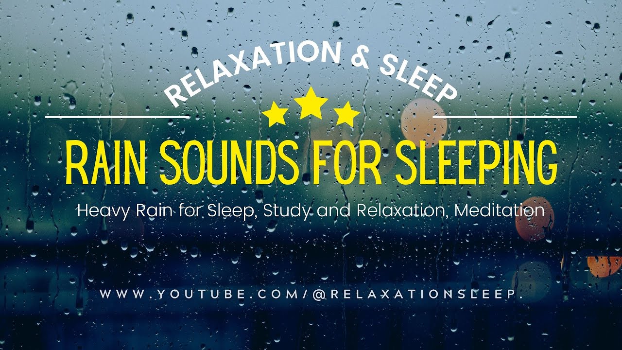 Rain sounds for sleeping ㅣHeavy Rain for Sleep, Study and Relaxation ...