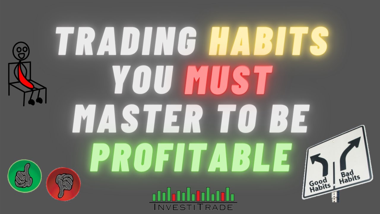 #1 Trading Habits You MUST Master - YouTube