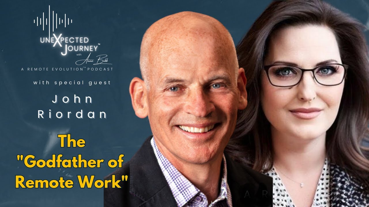 Episode 4: Featuring John Riordan, "The #Godfather of #Remotework ...