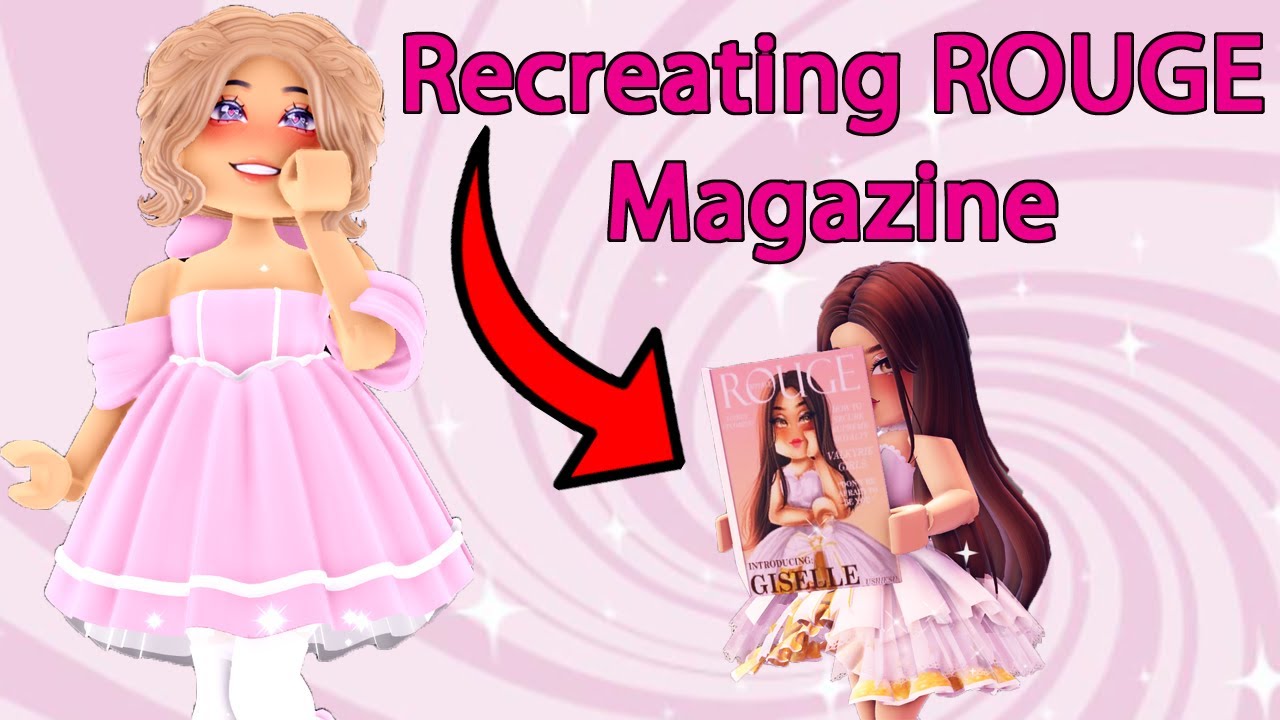 Recreating The ROUGE Magazine Cover Character In Royale High Roblox ...