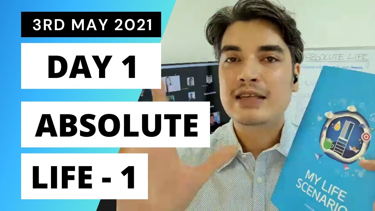 Absolute Life Part 1 - Day 1 - Absolute Workshop 3rd May 2021 - YouTube