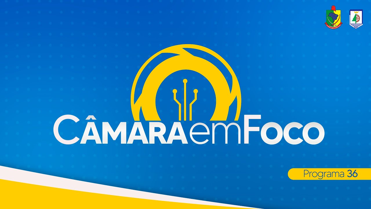 Câmara em Foco! | Programa N° 36 - YouTube