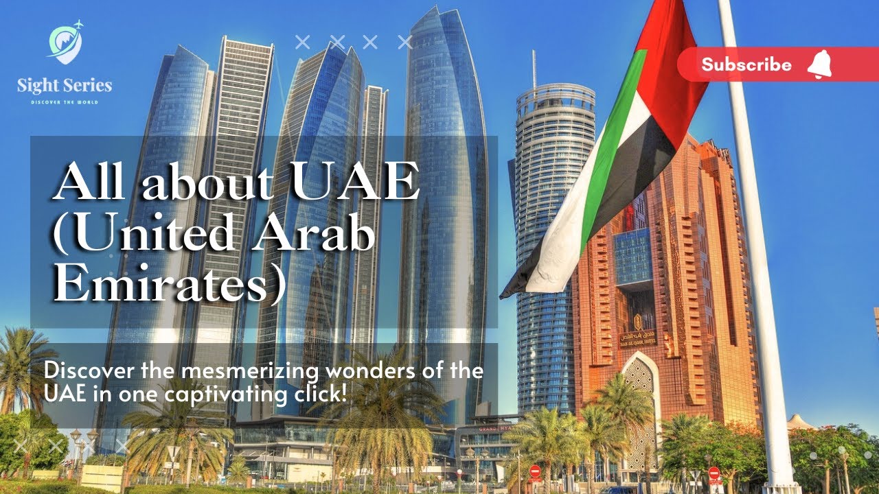 All about UAE (United Arab Emirates). - YouTube