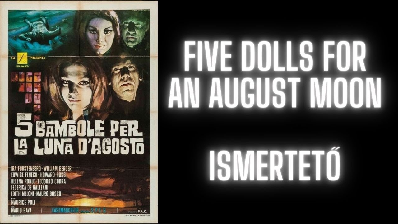 Five dolls for an August moon ismertető - Mario Bava klasszikusa Edwige Fenech-el - YouTube